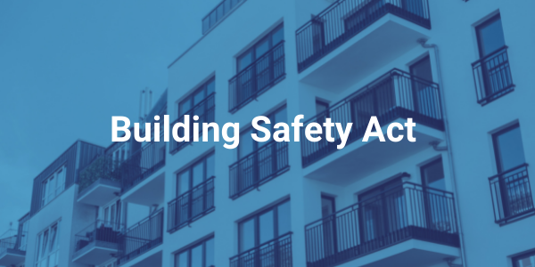 NHMF: Building Safety Act 2022 – Lessons from Early Adopters